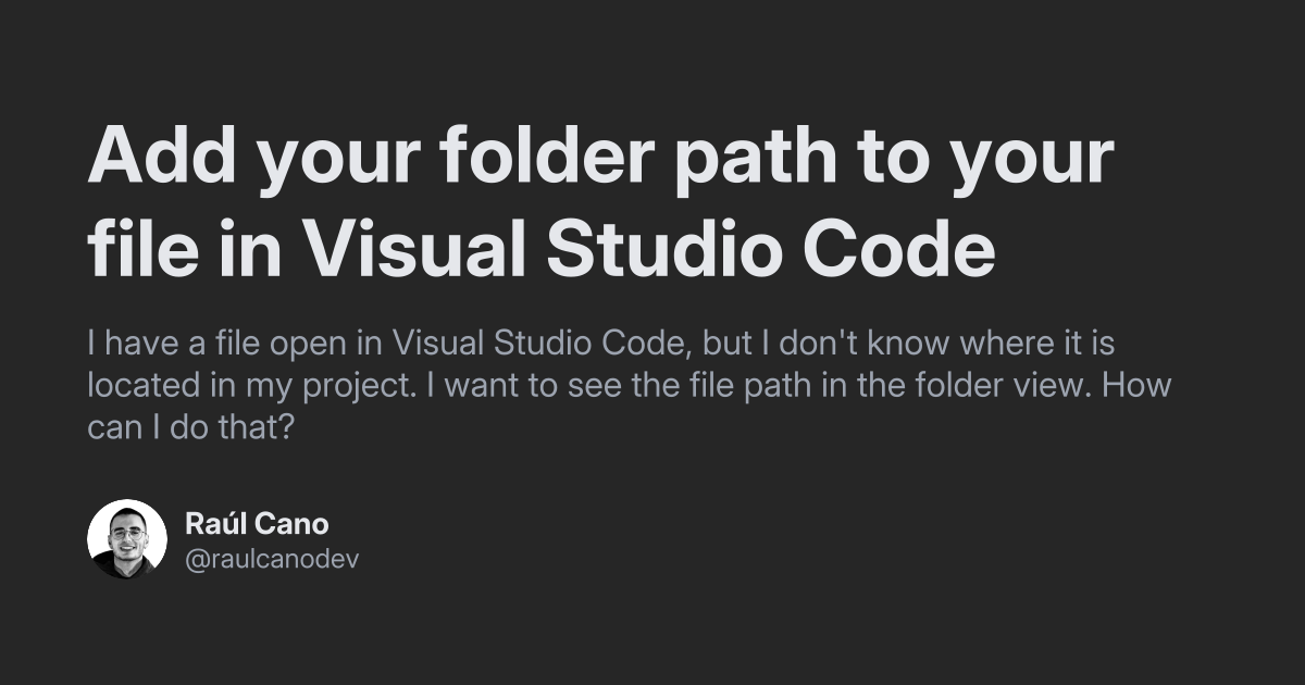 Add your folder path to your file in Visual Studio Code