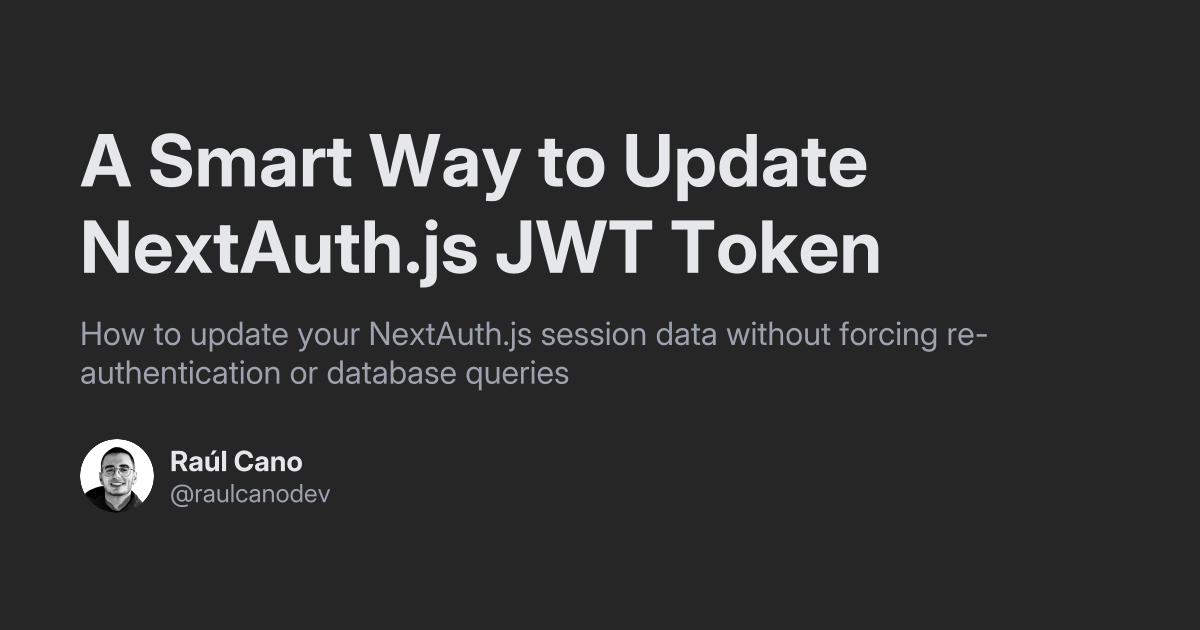 A Smart Way To Update Nextauthjs Jwt Token